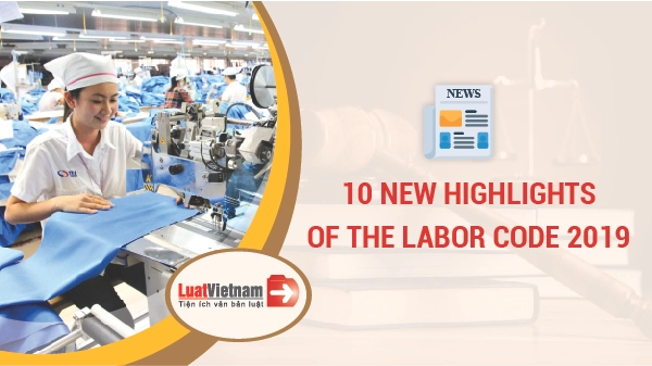 10 new highlights of the Labor Code 2019