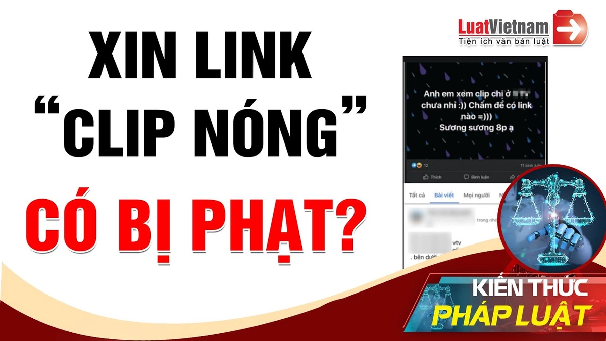 Xin link clip nóng trên facebook, có bị phạt không?