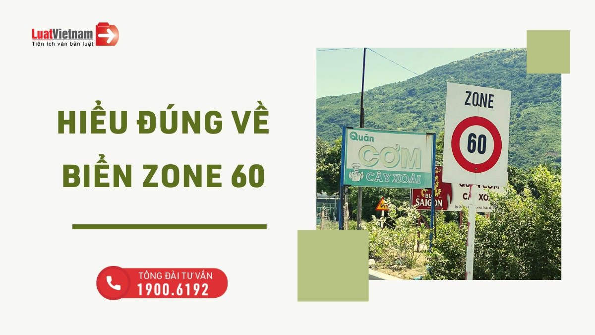 Hệ thống biển zone gồm biển nào? Ý nghĩa biển báo ZONE 60 là gì?