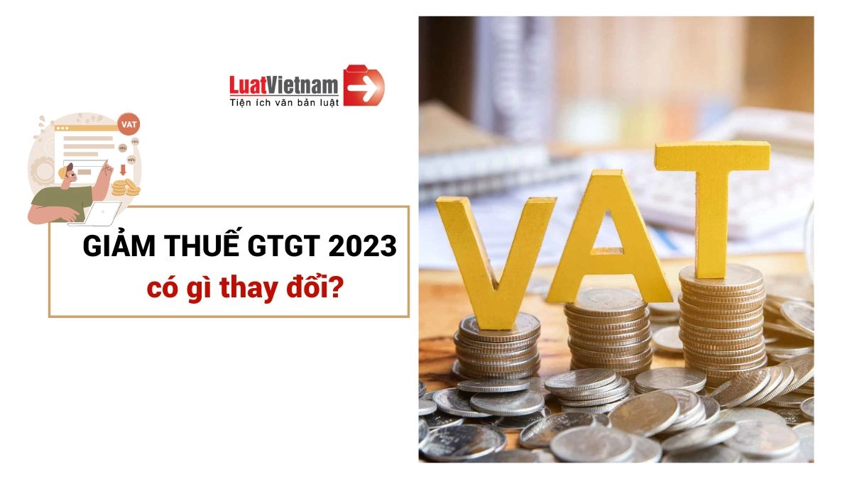 4 điểm cần chú ý tại Nghị định 44/2023 giảm thuế GTGT 2%